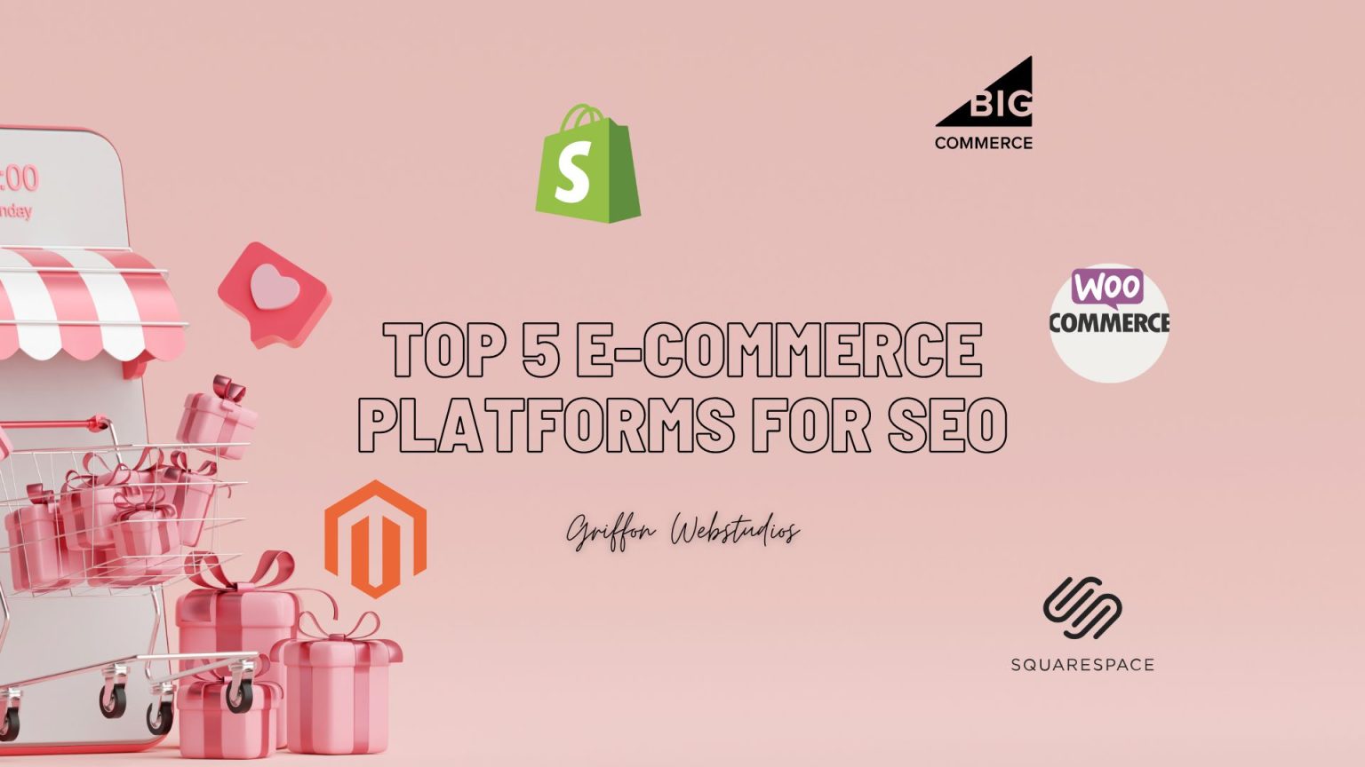 Top 5 e-commerce platforms for SEO - Griffon Webstudios