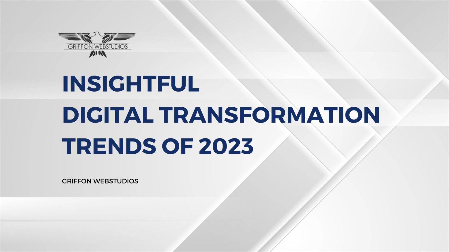 Insightful Digital Transformation Trends- 2023 | Griffon Webstudios